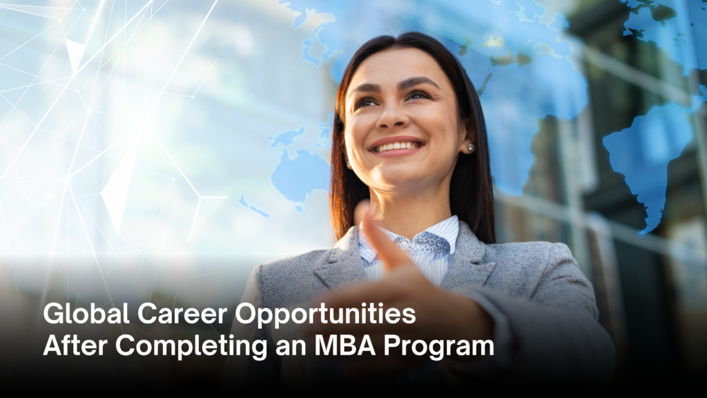 Global Career Opportunities After Completing an MBA Program - Maverick ...