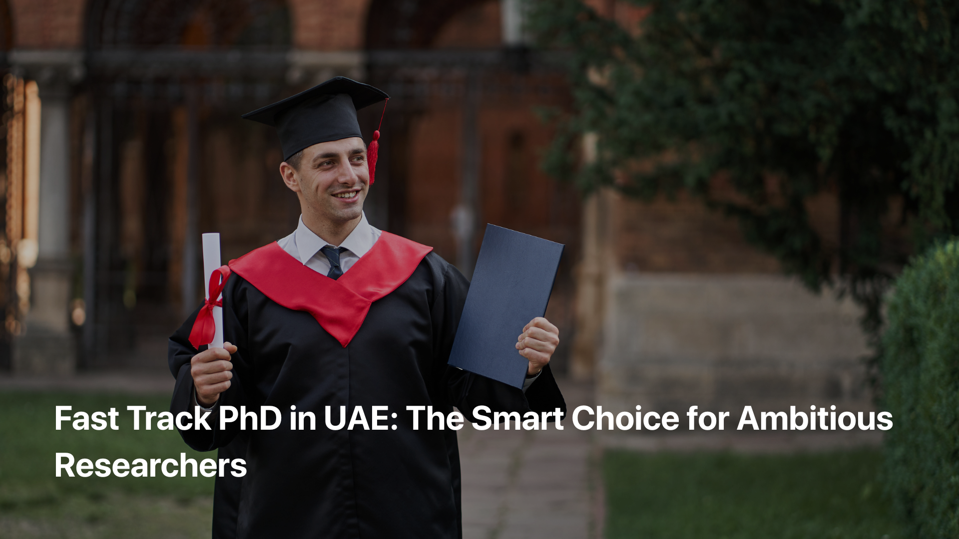 Fast Track PhD in UAE: The Smart Choice for Ambitious Researchers
