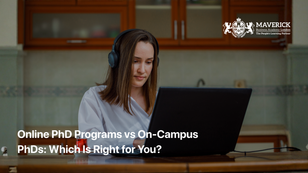 On-Campus vs Online PhD Programs: Which Is Right for You