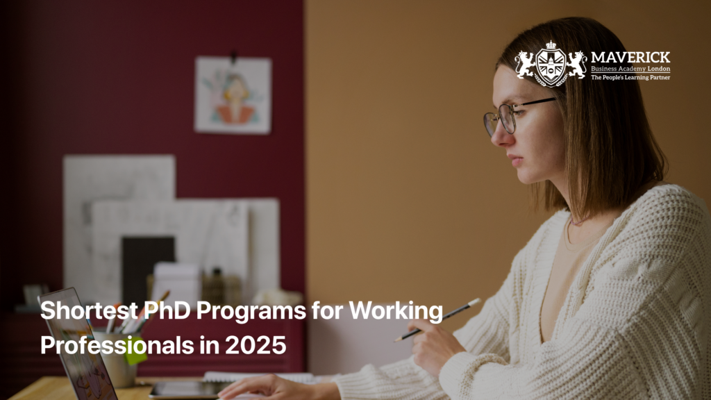 The Shortest PhD Programs in 2026 for Working Professionals - Maverick ...